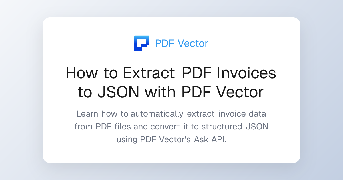 How to Extract PDF Invoices to JSON with PDF Vector - PDF Vector
