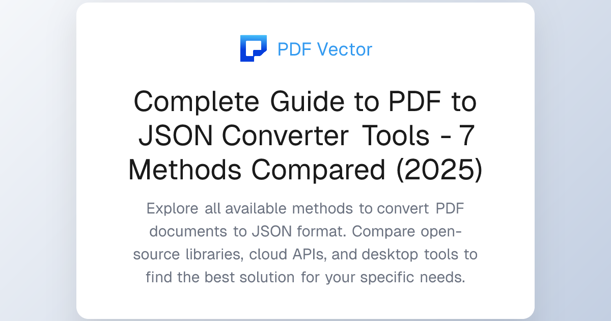 Complete Guide to PDF to JSON Converter Tools - 7 Methods Compared (2025) - PDF Vector